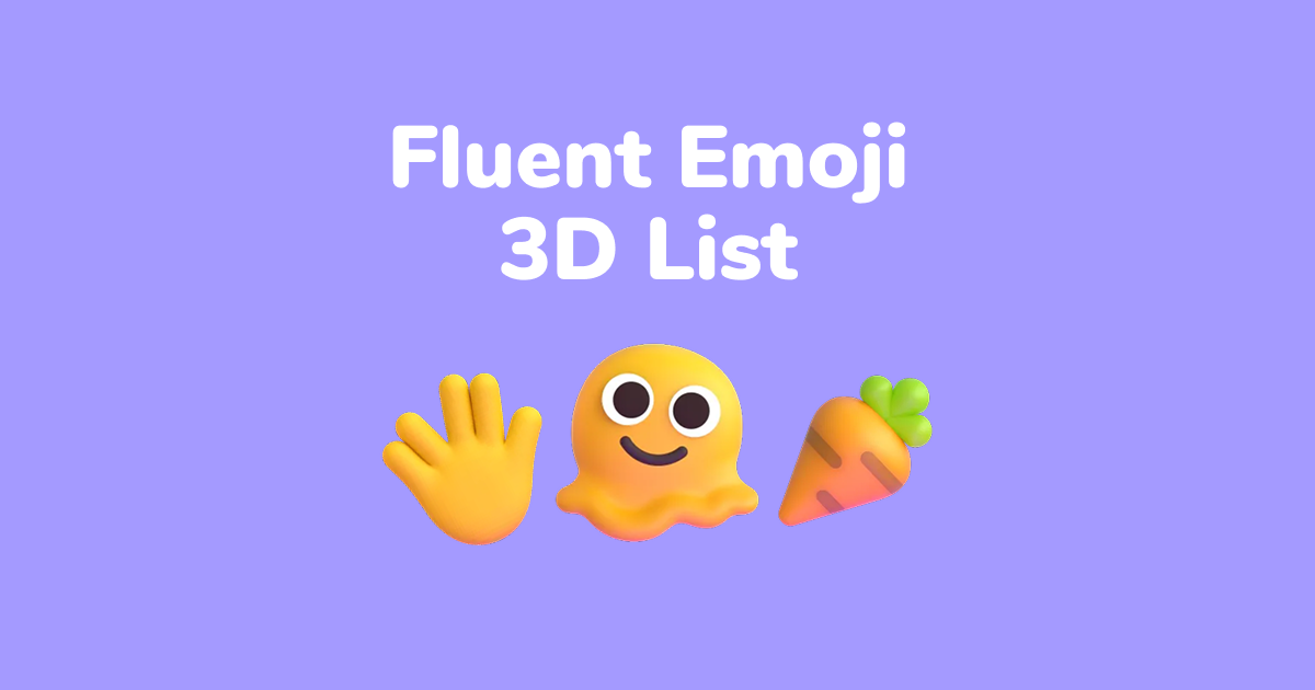 Windows的3D Emoji（Fluent Emoji）列表 | Emoji List